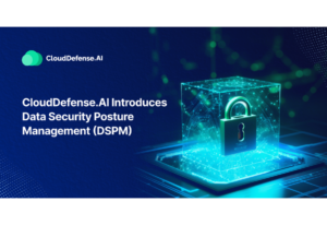 CloudDefense.AI Introduces Data Security Posture Management (DSPM) - CIO News